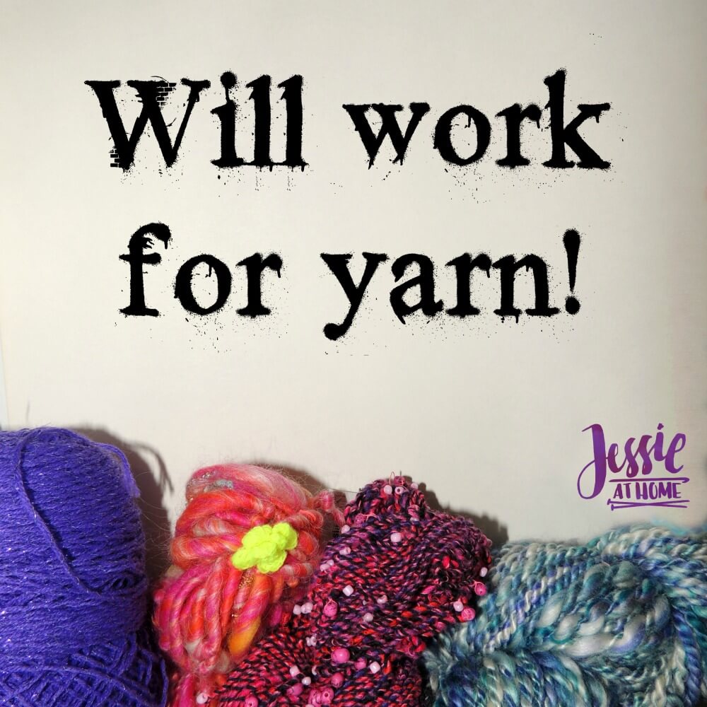 Silly Saturday 5/27/17 - Will work for yarn - Jessie At Home