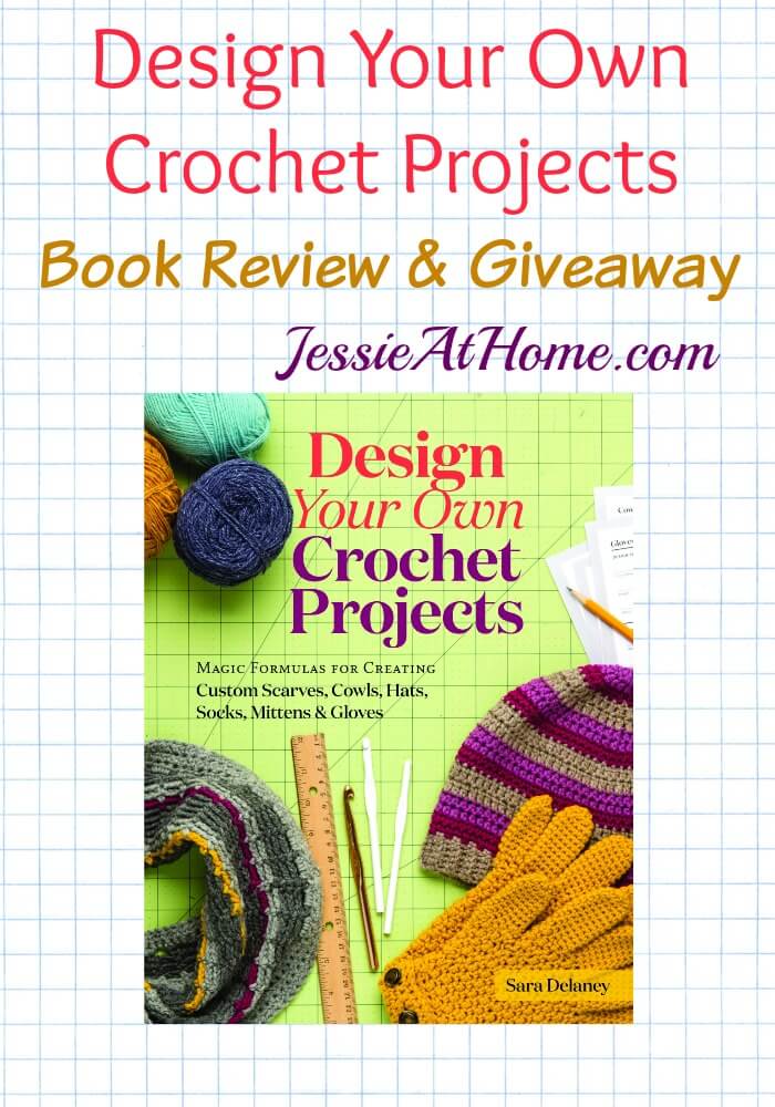 Design Your Own Crochet Projects review and giveaway - Jessie At Home