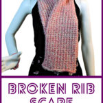 Broken Rib Scarf - full of beautiful texture