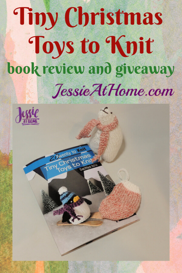 Tiny Christmas Toys to Knit - Book review and giveaway - Jessie At Home