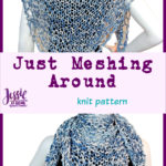 Mesh Knit Shawl: Just Meshing Around - Easy and Elegant