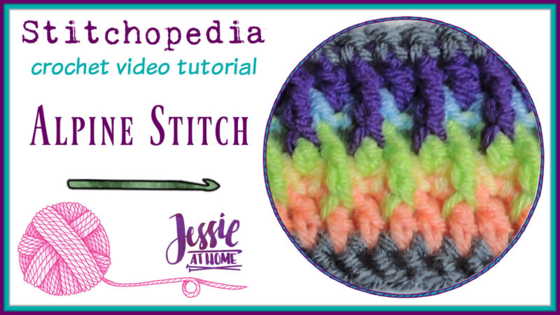 Alpine Stitch - written, photo, and video crochet tutorial - Jessie At Home
