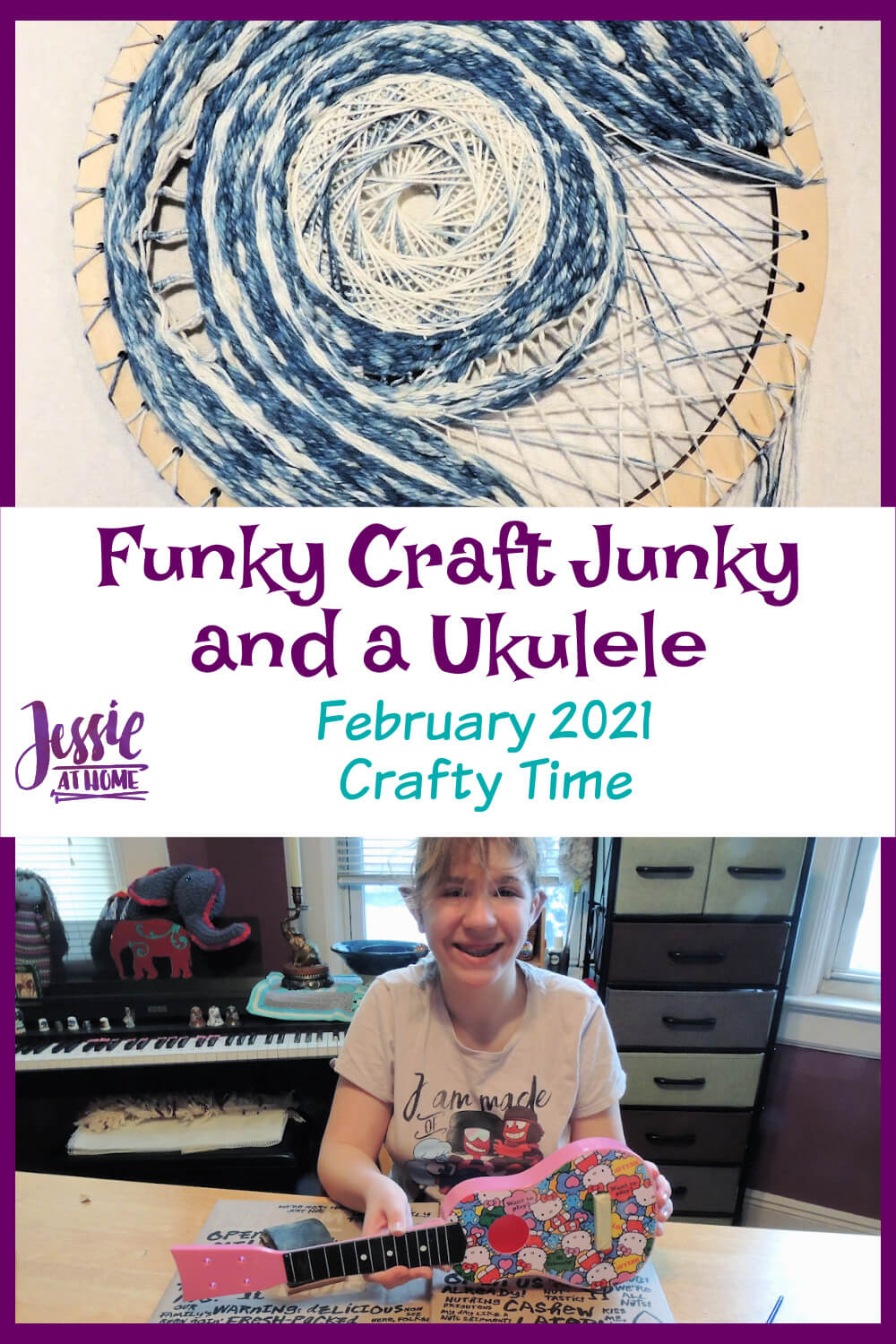 Funky Craft Junkie and a Ukulele - February 2021 Crafty Time with Jessie
