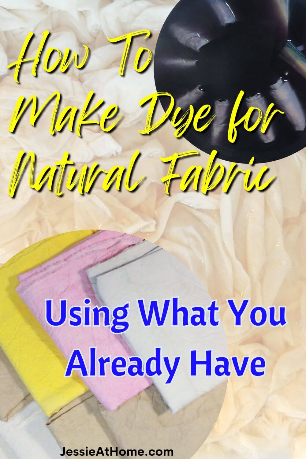How To Make Dye for Natural Fabric With What You Already Have